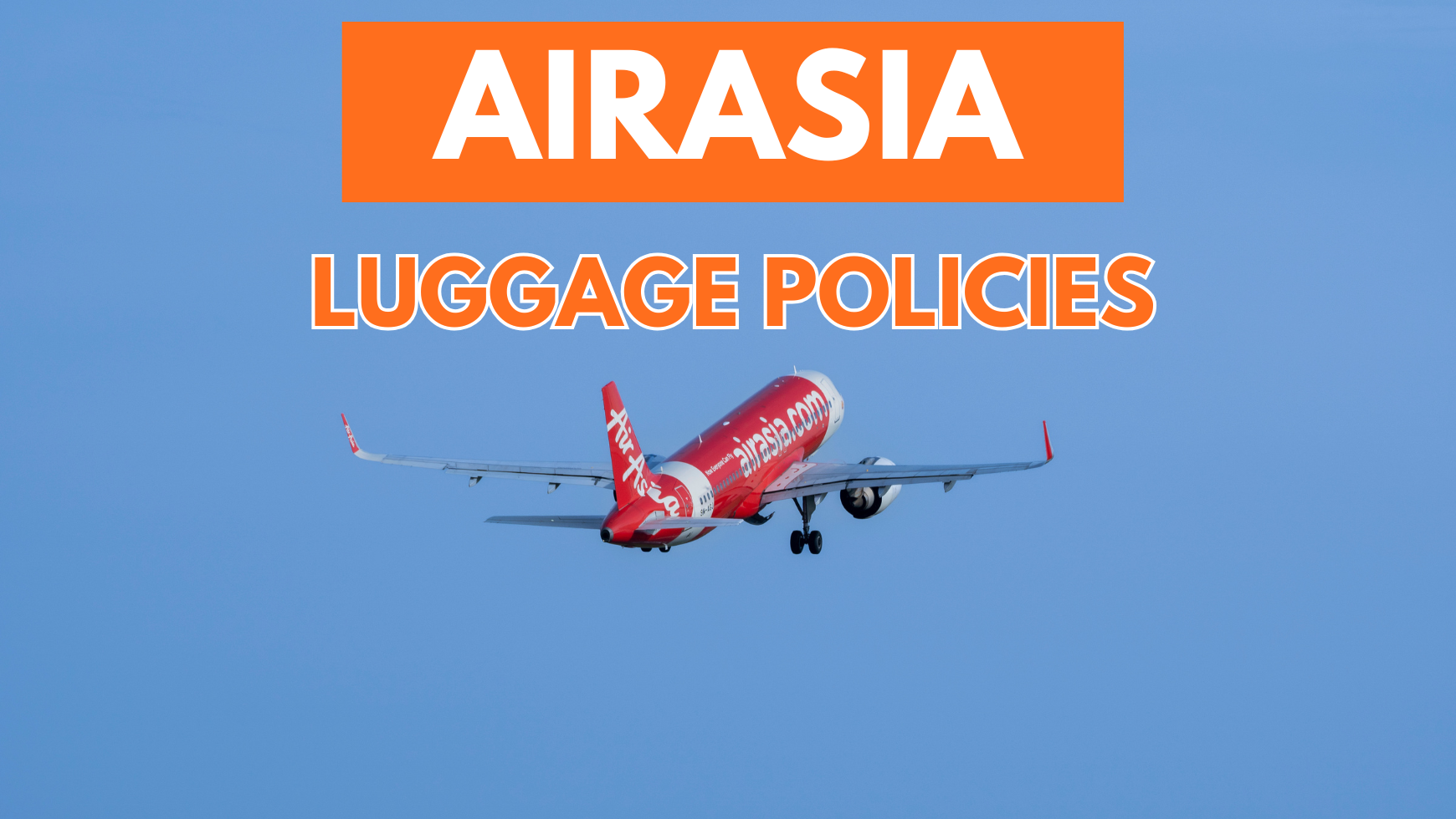 AirAsia Airlines Baggage Allowance Guide: Limits, Fees, and Tips ...