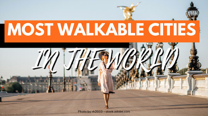 Most Walkable Cities in the World for Explorers | CabinZero – CABINZERO