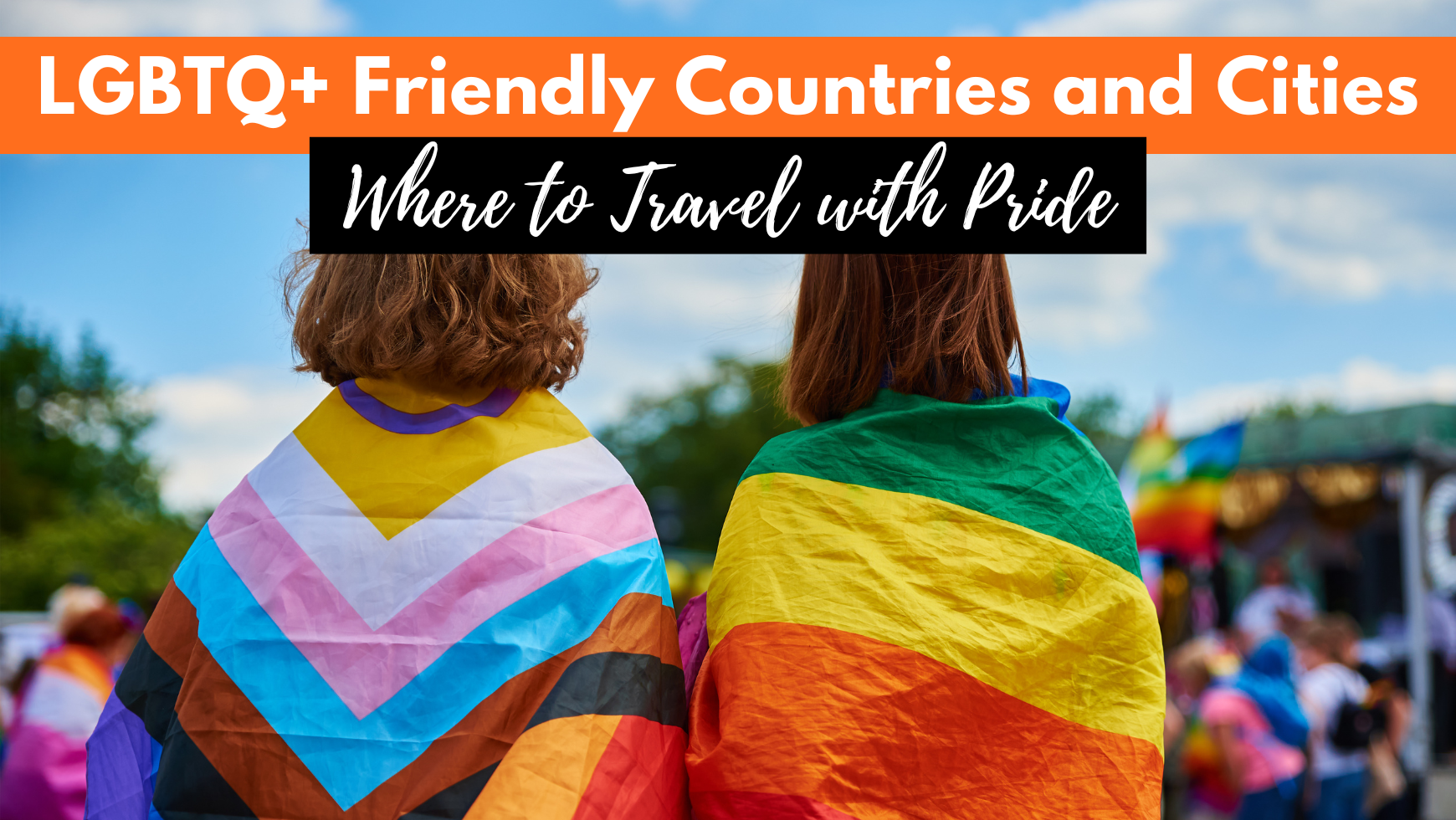 12+ Top LGBT-Friendly Countries And Cities in 2024 | CABINZERO